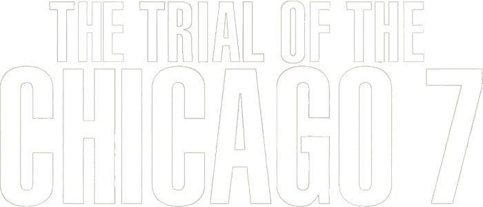 The Trial of the Chicago 7 (2020) - About the Movie | Amblin